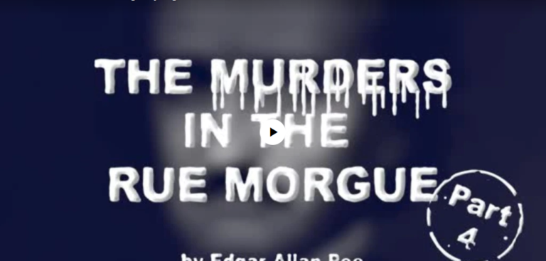 2022-12-09 'The Murders in the Rue Morgue,' by Edgar Allen Poe, Part Four