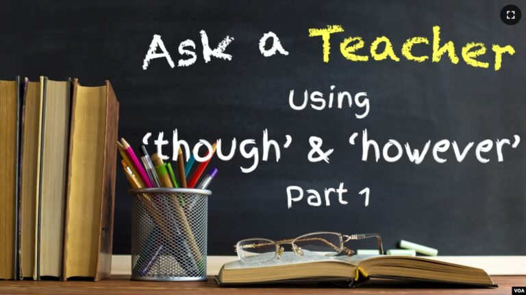 2024-06-21 Using ‘Though’ and ‘However’: Part 1 – VOA英语教学网 – VOA ...